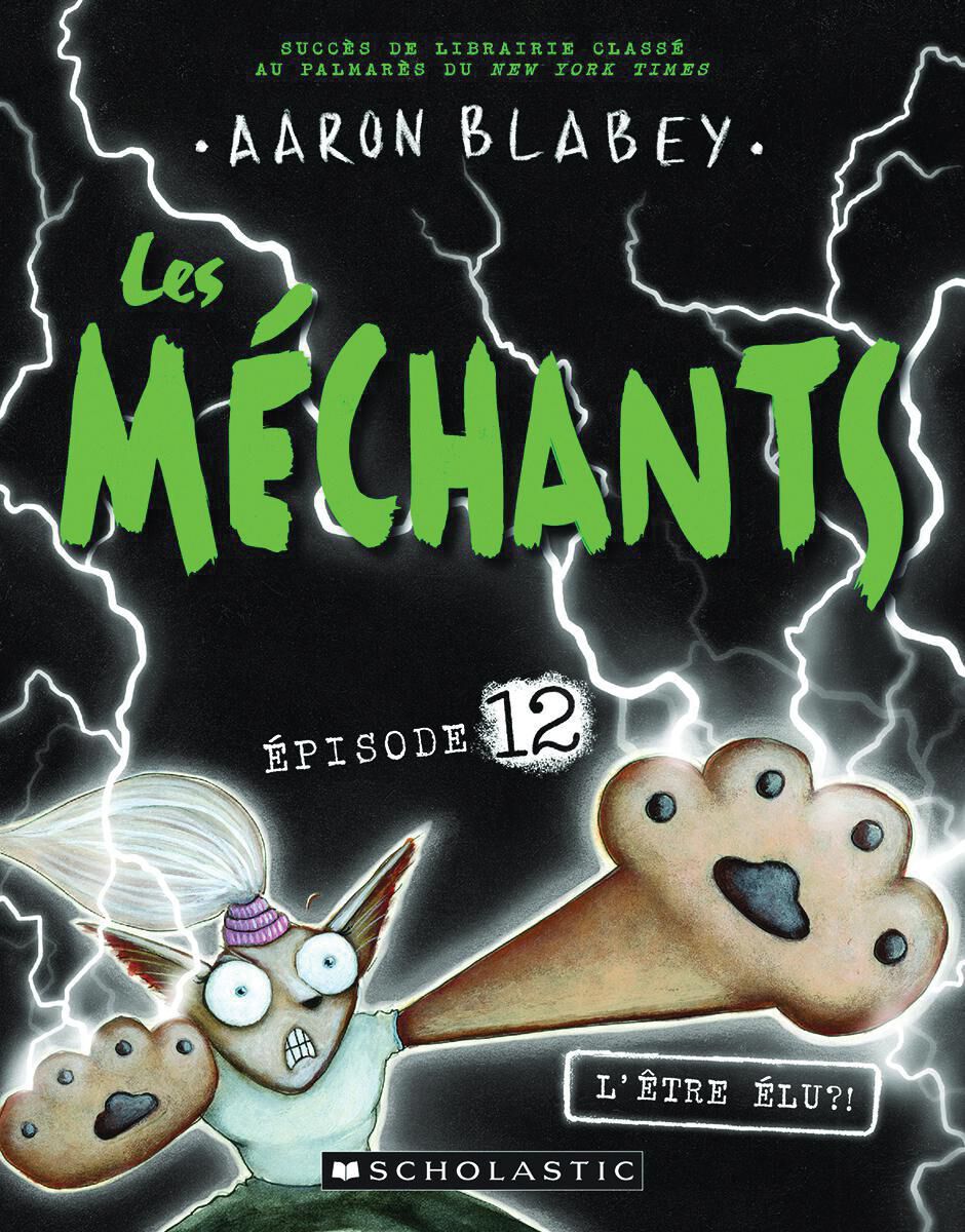 Les méchants : N° 12 - L'être élu?! | Scholastic Canada Education