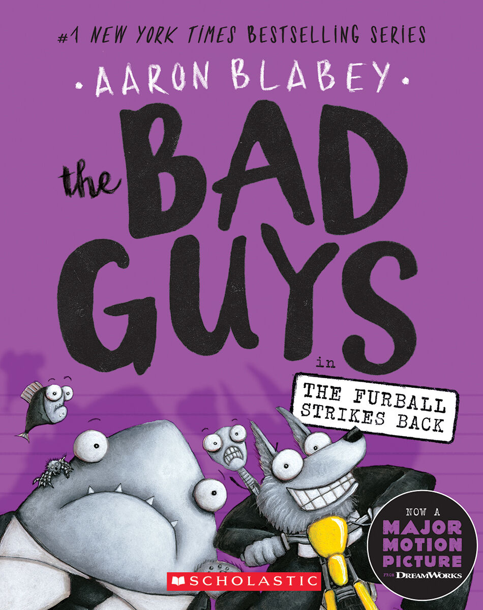The Bad Guys #3: The Bad Guys in The Furball Strikes Back | Scholastic ...