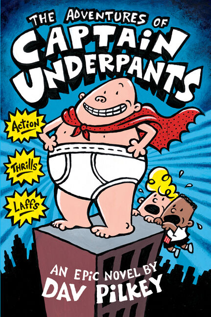 Captain Underpants #1: The Adventures of Captain Underpants ...