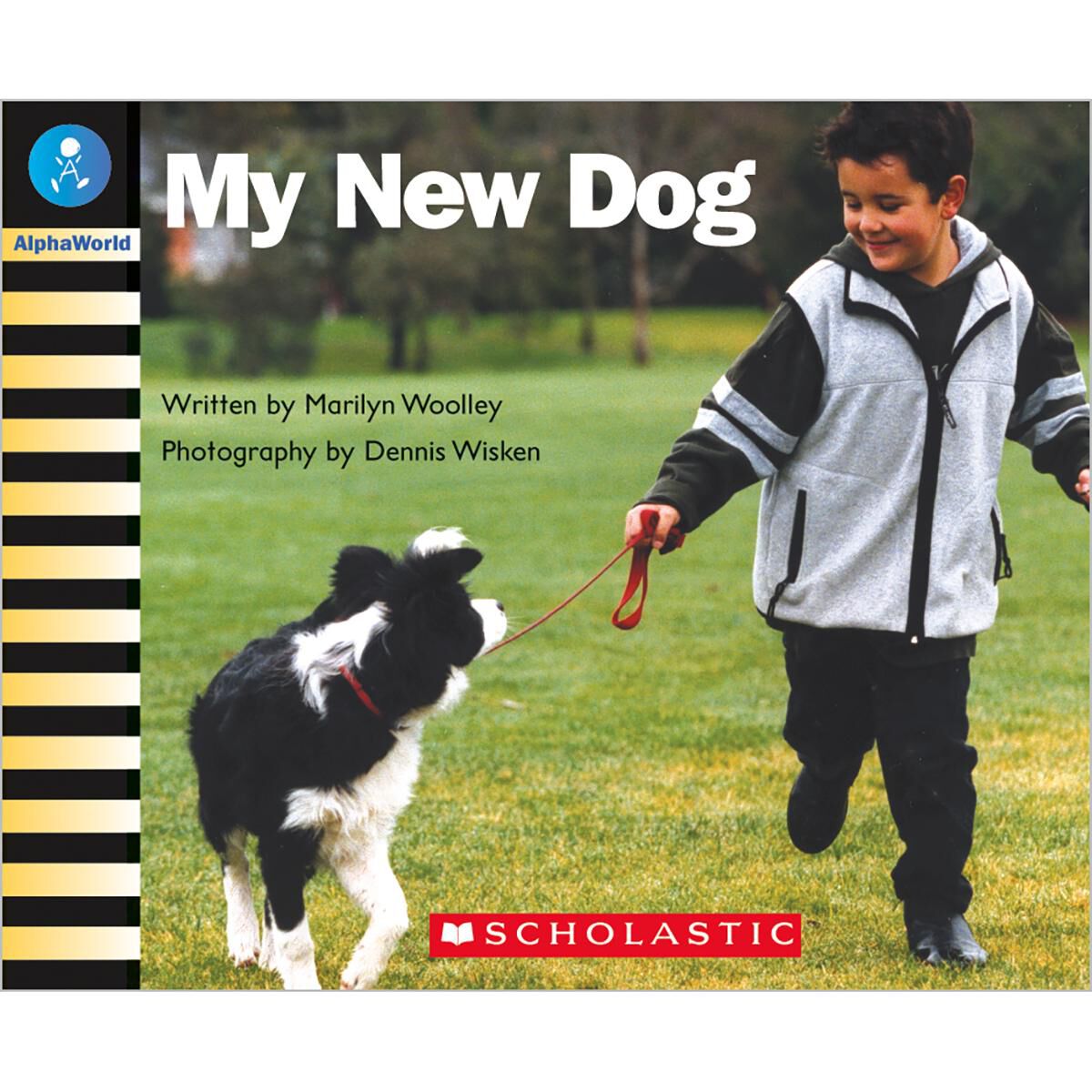 AlphaWorld: Level 6 (D): My New Dog 6 Pack | Scholastic Canada Education