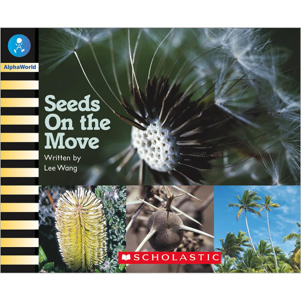 AlphaWorld: Level 7 (E): Seeds on the Move 6 Pack | Scholastic Canada ...