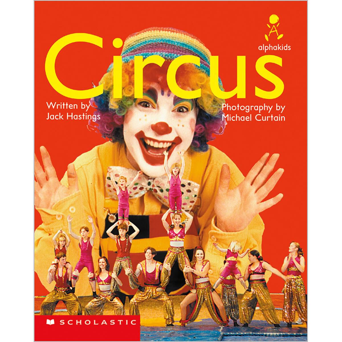 Alphakids: Set 2, Level 1 (A): Circus 6 Pack | Scholastic Canada Education