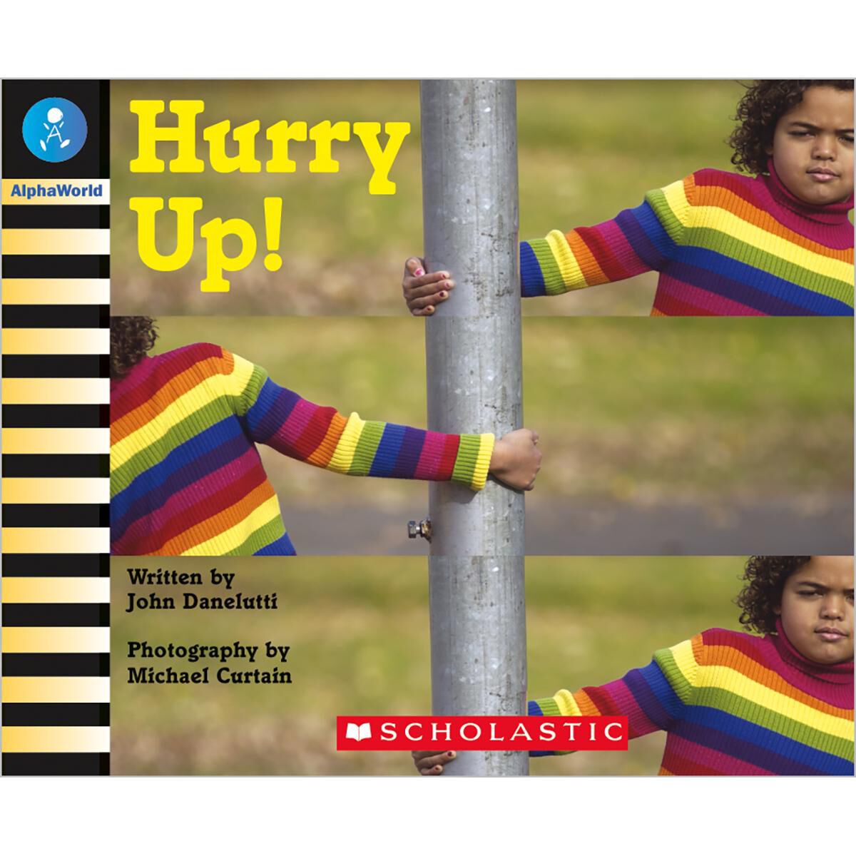 AlphaWorld: Level 5 (D): Hurry Up! 6 Pack | Scholastic Canada Education