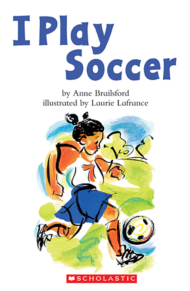 Literacy Place for the Early Years Kindergarten: Level C: I Play Soccer ...