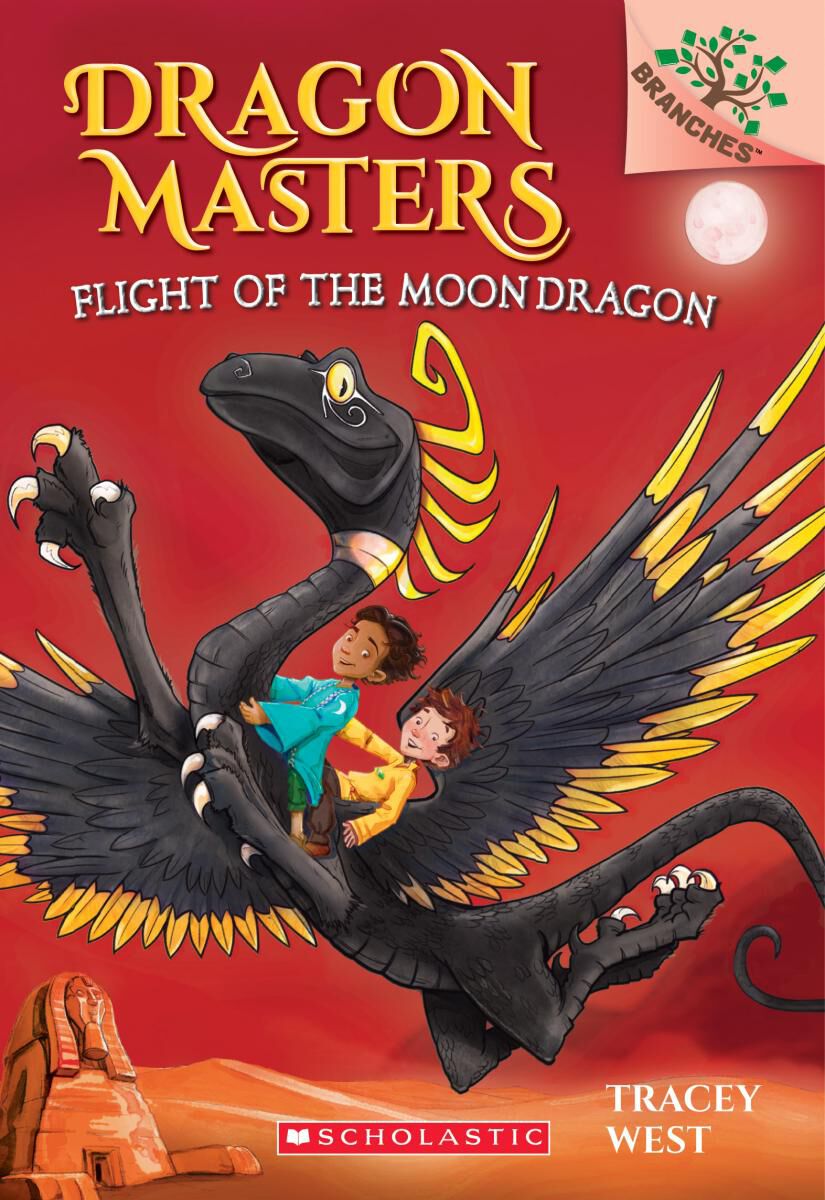Dragon Masters #6: Flight of the Moon Dragon | Scholastic Canada Education